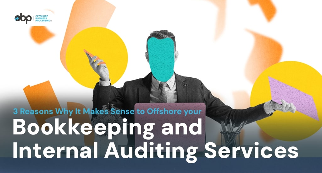 3 Reasons Why It Makes Sense to Offshore Your Bookkeeping and Internal ...