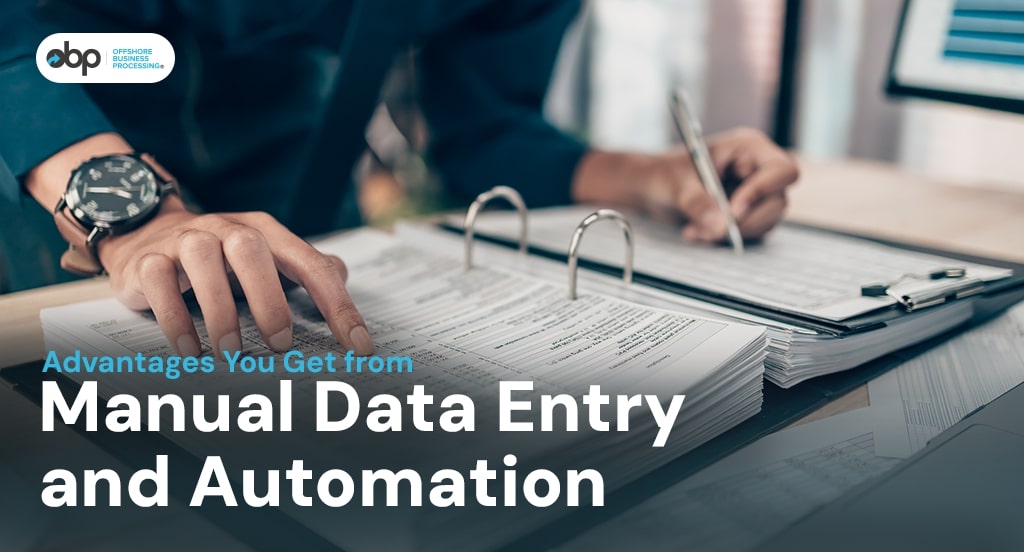 Advantages You Get from Manual Data Entry and Automation