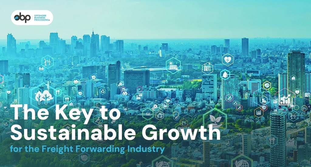 The Key to Sustainable Growth for the Freight Forwarding Industry
