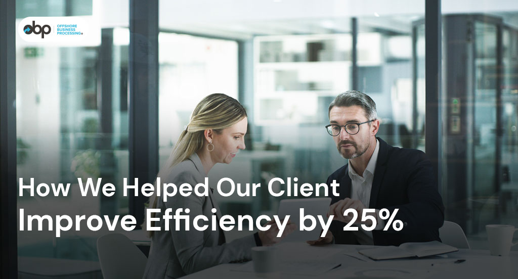 How We Helped Our Client Improve Efficiency by 25%